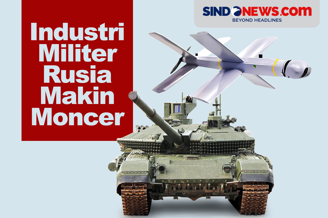 SINDOgrafis: Industri Militer Rusia Kian Moncer, Setahun Produksi 1.500 ...
