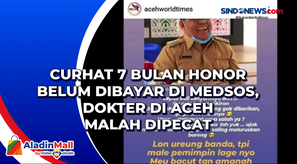 VIDEO: Curhat 7 Bulan Honor Belum Dibayar di Medsos, Dokter di Aceh ...