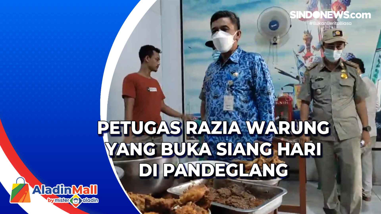 VIDEO: Petugas Razia Warung yang Buka Siang Hari di Pandeglang