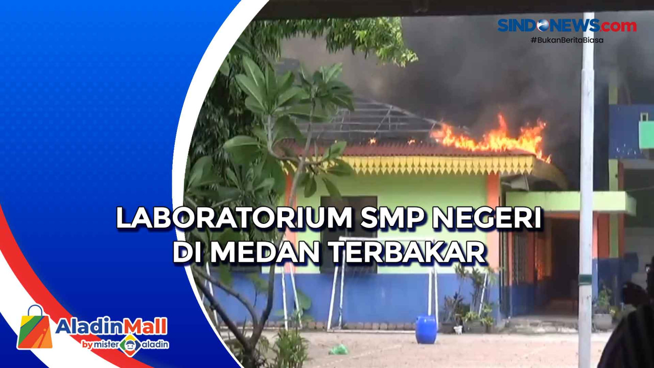 VIDEO: Laboratorium SMP Negeri di Medan Terbakar
