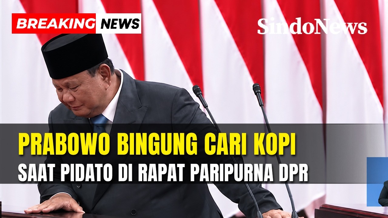 VIDEO: Momen Prabowo Bingung Nyari Kopi saat Pidato di Rapat Paripurna DPR