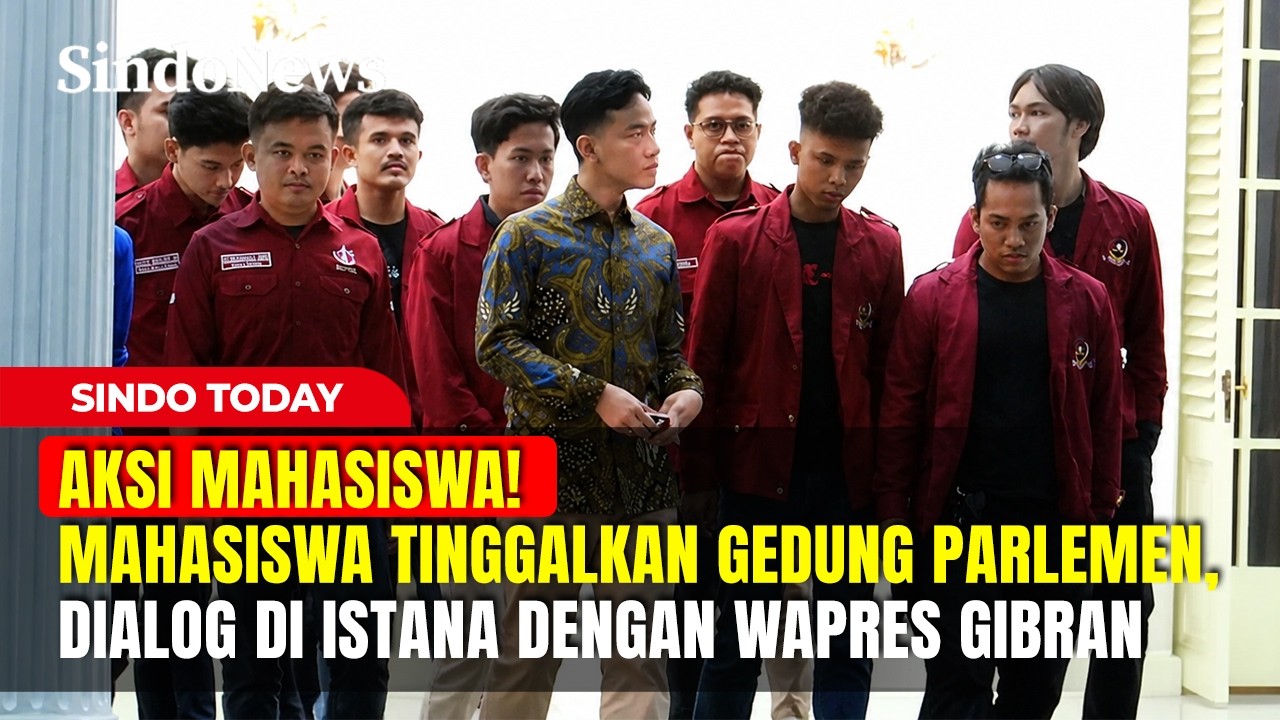 VIDEO: AKSI MAHASISWA! Tinggalkan Gedung Parlemen, Dialog di Istana ...